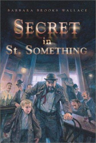 Secret in St. Something by Wallace, Barbara Brooks 9780689834646| eBay