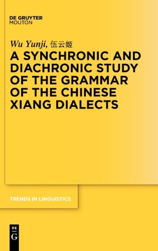 A Synchronic and Diachronic Study of the Grammar of the Chinese Xiang ...