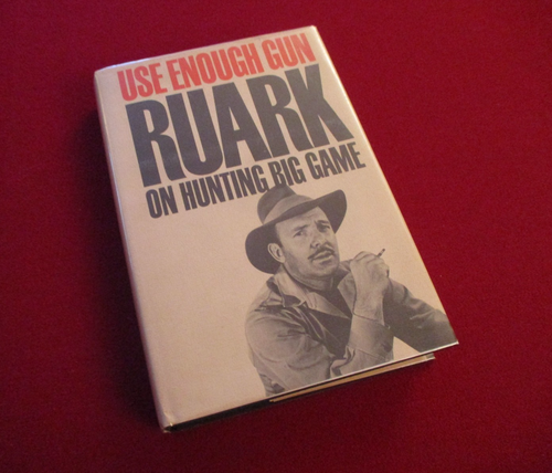 Use Enough Gun by Robert Ruark on Hunting Big Game (1966) First ...