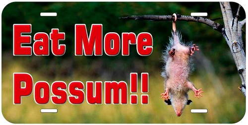 Eat More Possum Novelty Car License Plate | eBay