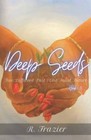 Deep Seeds: Two Different Past One Fatal future - Paperback By Frazier ...