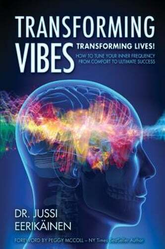 Transforming Vibes, Transforming Lives!: How to Tune Your Inner ...