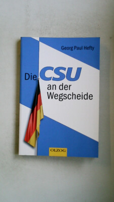 102453 Georg Paul Hefty DIE CSU AN DER WEGSCHEIDE | eBay.de