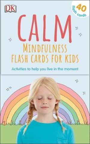 Calm - Mindfulness Flash Cards for Kids: 40 Activities to Help you ...
