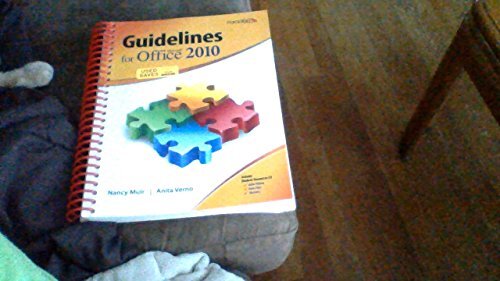 GUIDELINES FOR MICROSOFT (R) OFFICE 2010: TEXT WITH By Nancy Muir ...