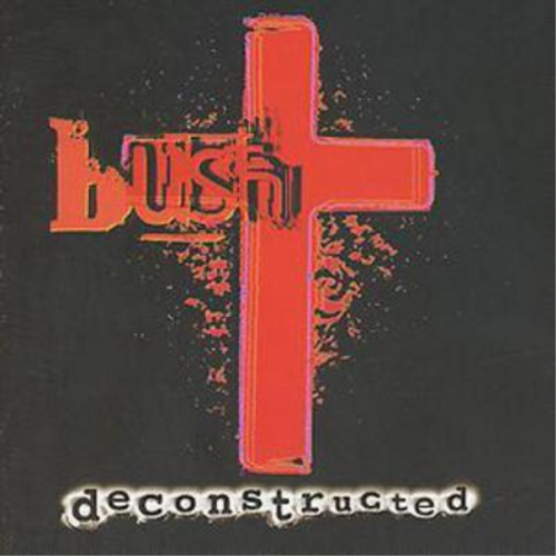 Bush Deconstructed (CD) Album (UK IMPORT) 4001617728420| eBay