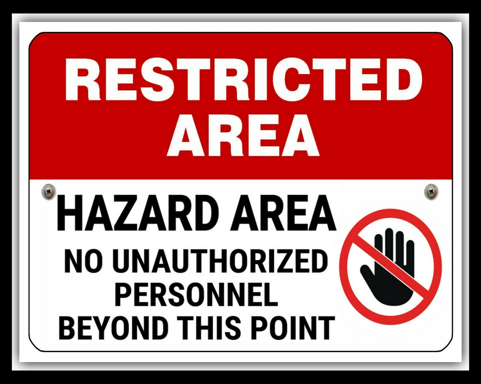 RESTRICTED AREA HAZARD AREA NO UNAUTHORIZED PERSONNEL WARNING METAL ...
