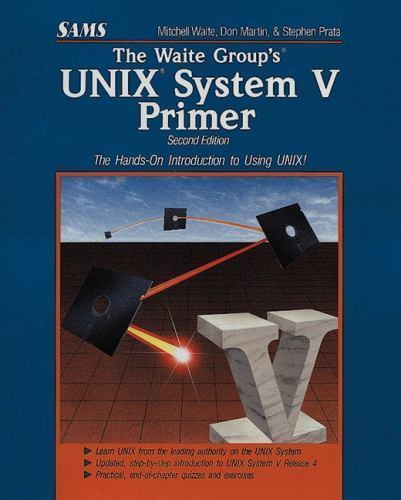 Waite Group's UNIX System V Primer by Mitchell Waite, Stephen W. Prata ...