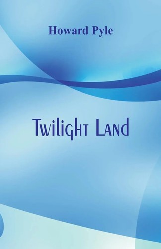 Howard Pyle | Twilight Land | Taschenbuch | Englisch (2017) | Alpha Editions 9386780542 | eBay.de