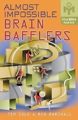 Almost Impossible Brain Bafflers by Rod Marshall and Tim Sole (2006 ...
