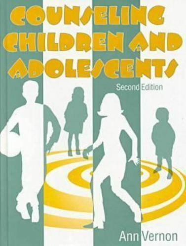 Counseling Children and Adolescents, Second Edition Vernon, Ann ...