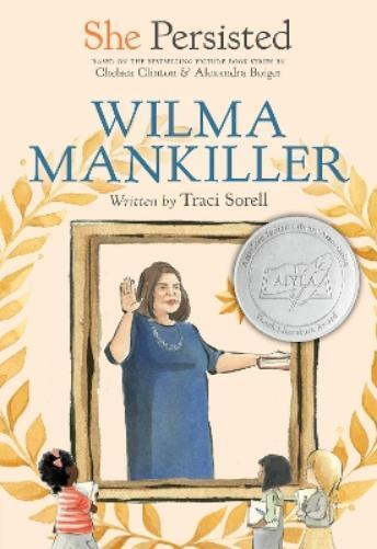 Traci Sorell Chelsea Clinton She Persisted: Wilma Mankiller (Hardback ...