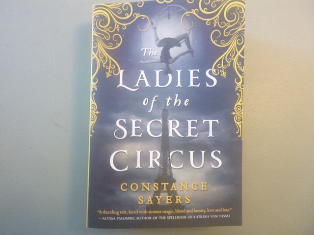The Ladies of the Secret Circus by Constance Sayers (2021, Trade ...