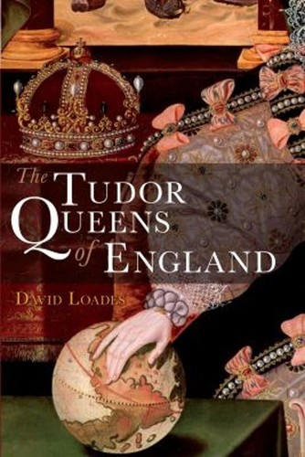 The Tudor Queens of England David Loades 9780826434388| eBay
