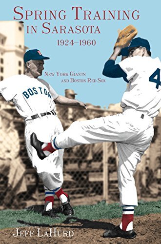 Spring Training in Sarasota, 1924-1960: New York Giants and Boston Red ...