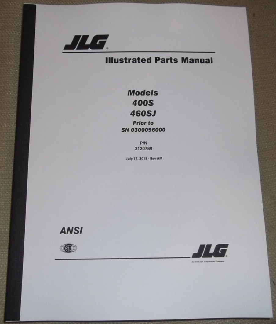 JLG 400S 460SJ BOOM LIFT PARTS MANUAL BOOK CATALOG PRIOR TO S/N ...