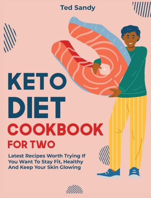 Keto Diet Cookbook for Two von Ted Sandy (2021, Gebundene Ausgabe ...