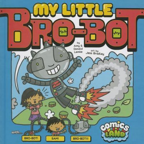 My Little Bro-Bot by Lemke, Amy 9781434262851| eBay