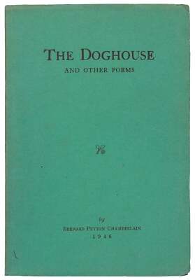 Bernard Peyton CHAMBERLAIN / The Doghouse and Other Poems 1st Edition ...
