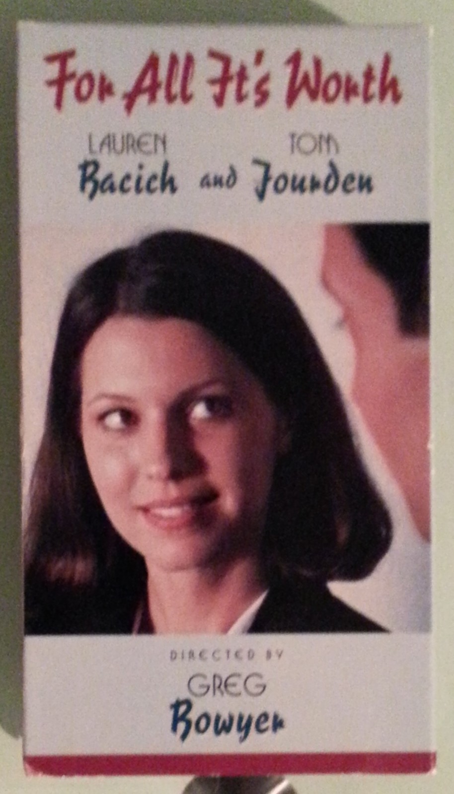 greg bowyer FOR ALL ITS WORTH lauren bacich & tom jourden VHS VIDEOTAPE ...