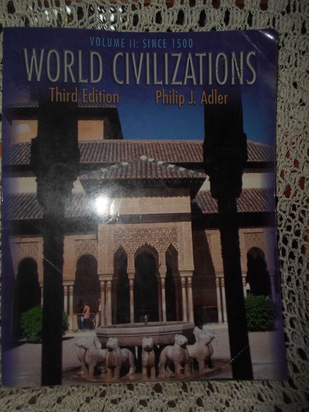 World Civilizations 3rd Ed Vol 2 Since 1500 Adler Educational College ...