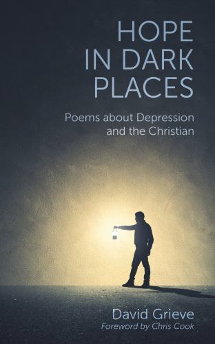 Hope+in+Dark+Places+%3A+Poems+about+Depression+and+the+Christian+by ...