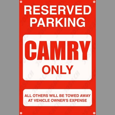 Metal Sign - 8x12 Toyota CAMRY ONLY Parking Space Sign Tow-Away Warning ...