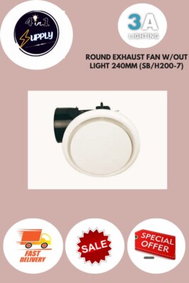 3A ROUND EXHAUST FAN w/out LIGHT 240MM (SB/H200-7) | eBay