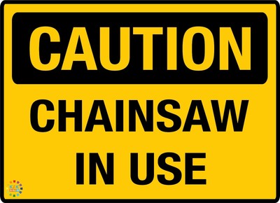 Caution Chainsaw In Use Warning Sign/Sticker in Various Size ...