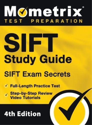 SIFT Study Guide - SIFT Exam Secrets, Full-Length Practice Test, Step ...