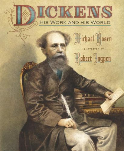 Rosen, Michael : Dickens: His Work and His World 9780763638887| eBay