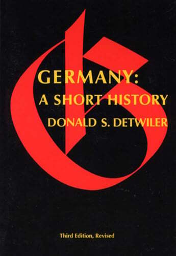 Germany, Third Edition: A Short History by Professor Detwiler, Donald S ...