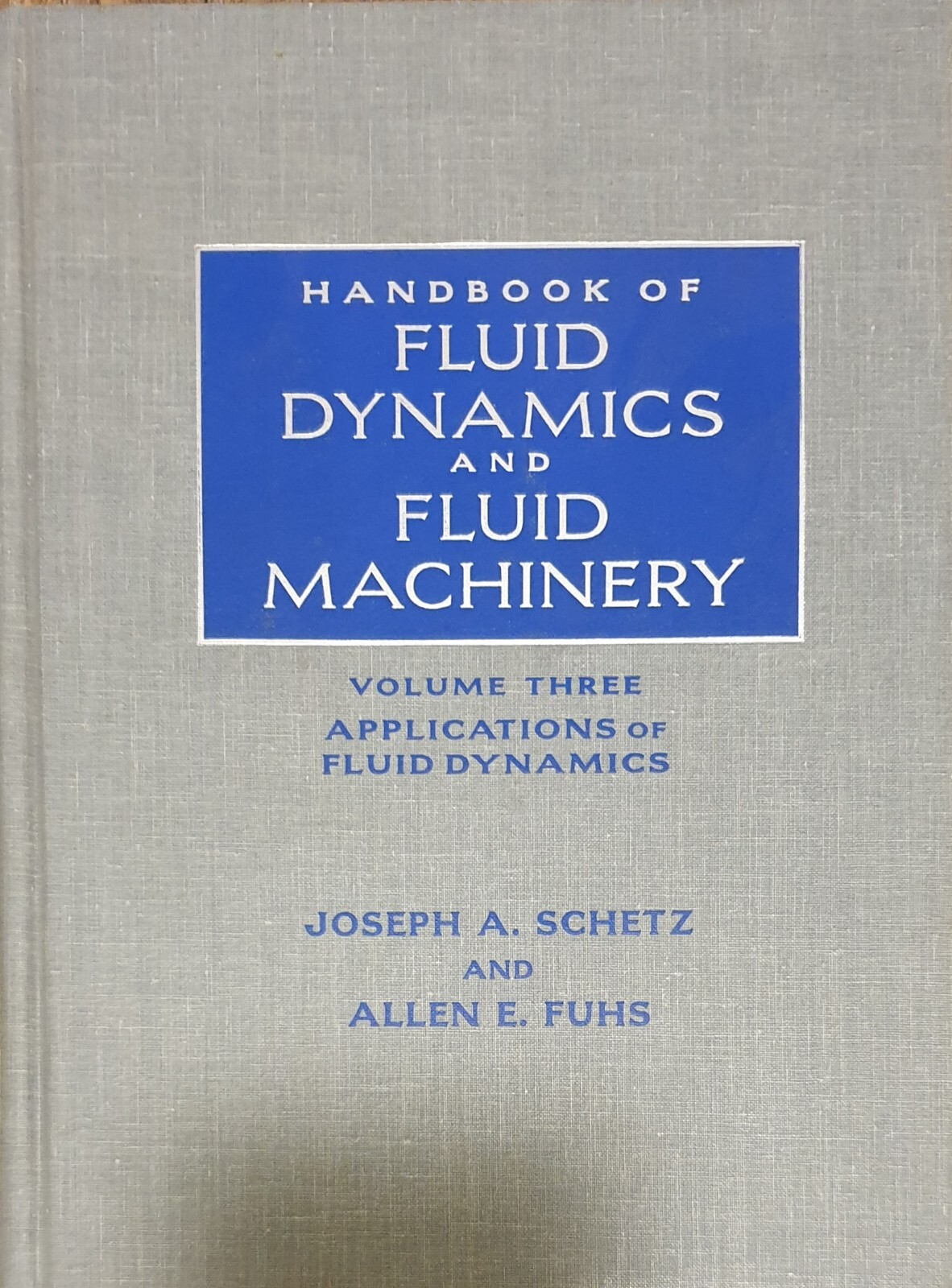 Handbook of Fluid Dynamics and Fluid Machinery by Joseph A. Schetz ...