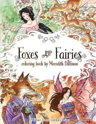 Meredith Dillman Foxes & Fairies coloring book by Meredith Dillman ...