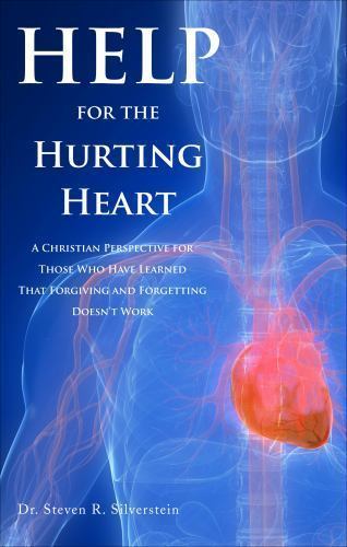 Help for the Hurting Heart : A Christian Perspective for Those Who Have ...