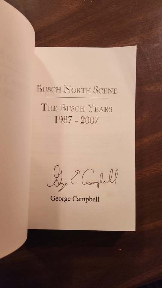 Busch North Scene - The Busch Years - Signed by Author George Campbell ...