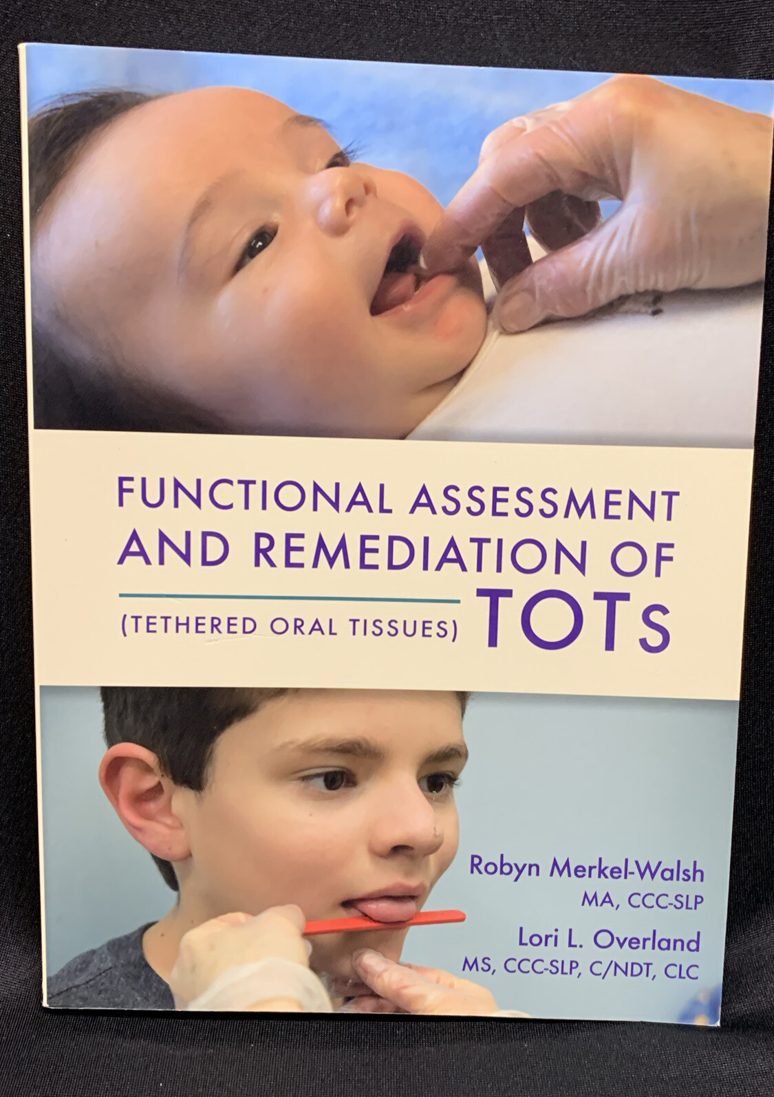 Functional Assessment and Remediation of TOTs by Robyn Merkel-Walsh and ...