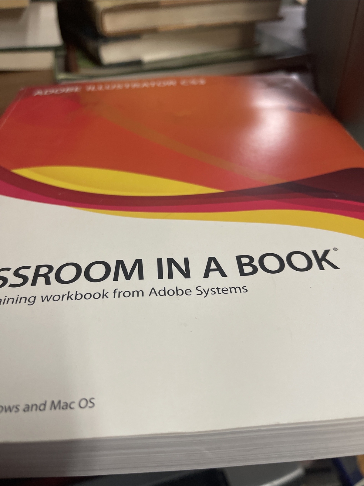 Classroom in a Book Ser.: Adobe Illustrator CS3 Classroom in a Book ...