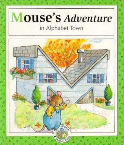 Mouse's Adventure in Alphabet Town by McDonnell, Janet 9780516054131| eBay