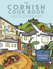 The Cornish Cook Book: A celebration of the amazing food and dri | eBay