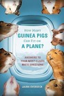 How Many Guinea Pigs Can Fit on a Plane?: Answers to Your Most Clever ...