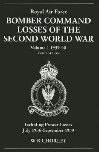 Royal Air Force Bomber Command Losses of the Second World War Volume 1 ...