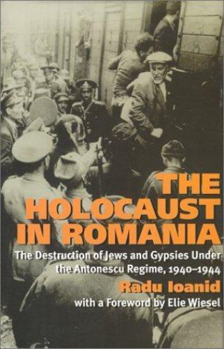 Holocaust in Romania : The Destruction of Jews and Gypsies under the ...