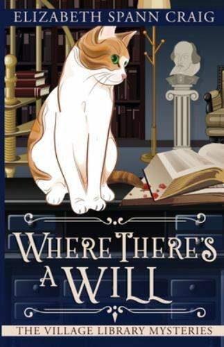 Where There's a Will (The Village Library Mysteries), Craig, Elizabeth ...