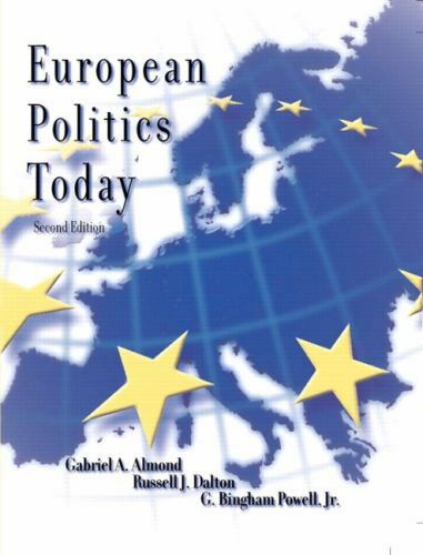 European Politics Today by G. Bingham Powell Jr., Gabriel Abraham ...
