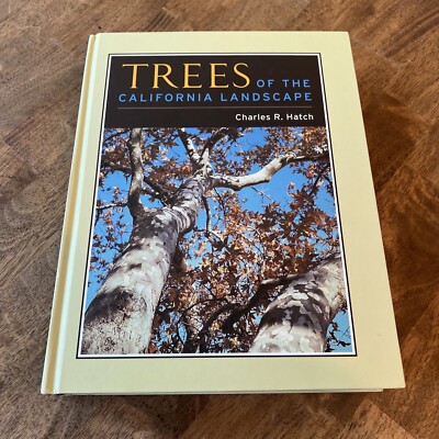 Trees of the California Landscape - CHARLES R. HATCH - HARDCOVER - NEW ...