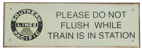 Please Do Not Flush While Train Is In Station Southern Pacific Lines ...