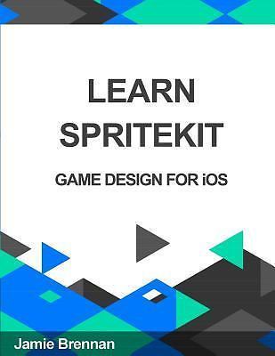 Learn SpriteKit by Jamie Brennan (2016, Trade Paperback) for sale online | eBay