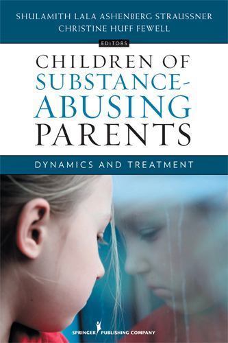 Children of Substance-Abusing Parents : Dynamics and Treatment by ...