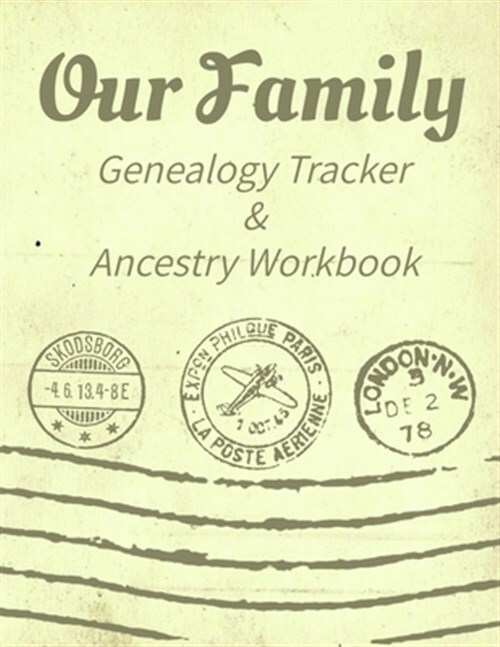 Our Family Genealogy Tracker & Ancestry Workbook: Research Family ...